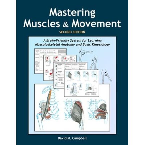 David M. Campbell | Other | Mastering Muscles And Movement A ...